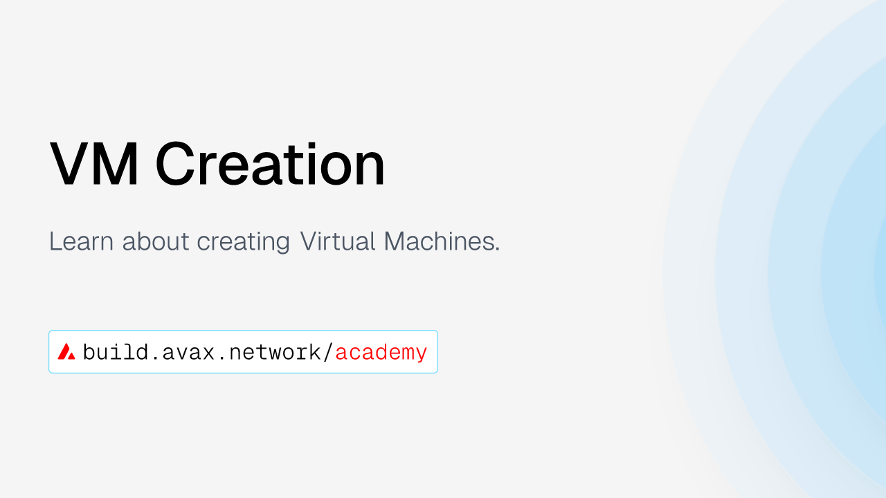 VM Creation | Avalanche Builder Hub VM Creation | Avalanche Builder Hub