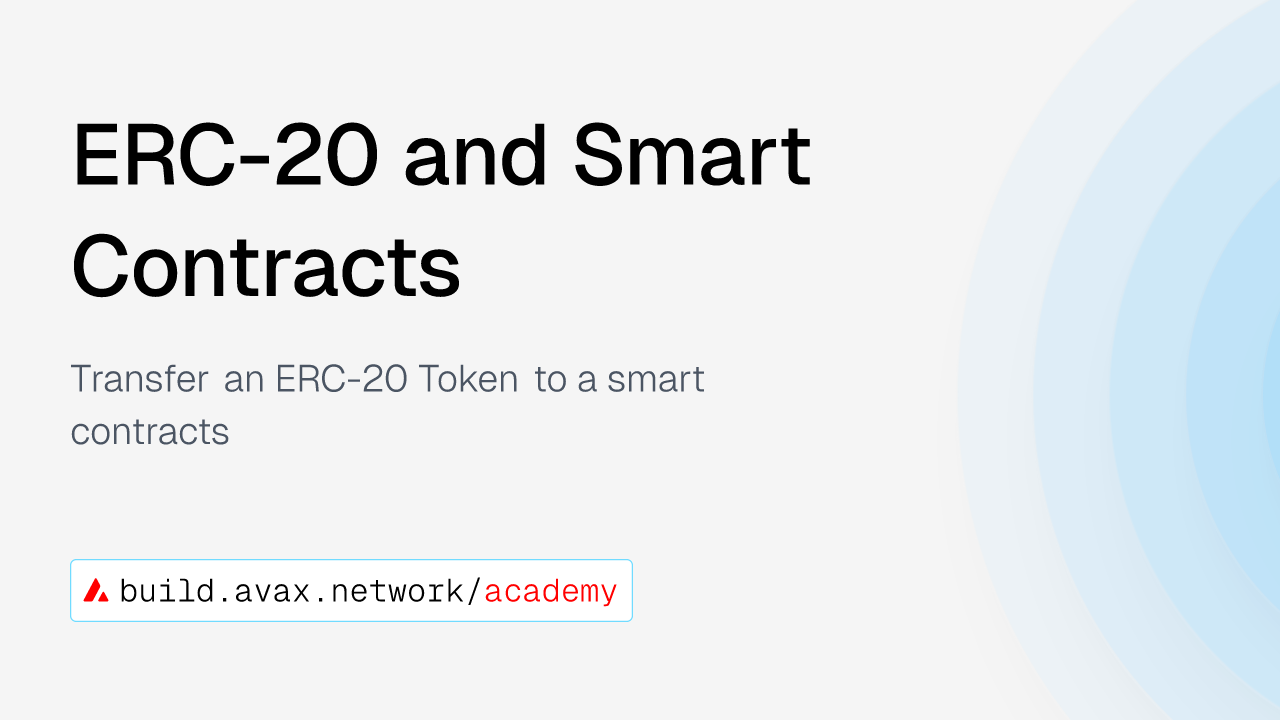ERC-20 and Smart Contracts | Avalanche Builder Hub